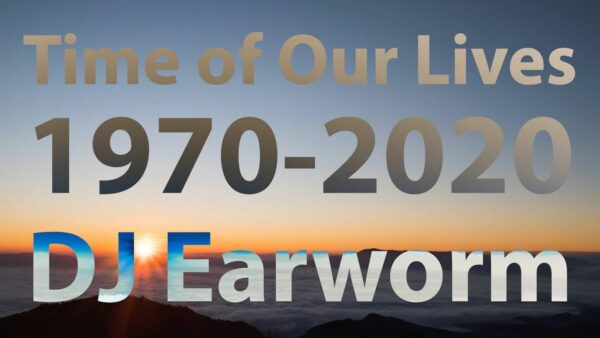DJ Earworm – Time of Our Lives: Songs from EVERY YEAR - Was is hier ...