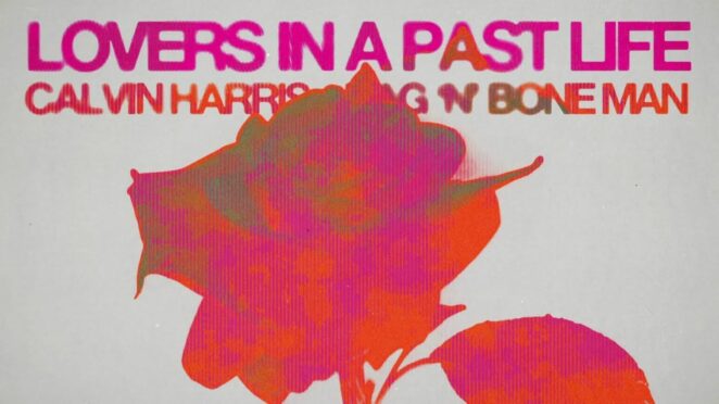 Calvin Harris & Rag'n'Bone Man - Lovers In A Past Life - Was is hier ...